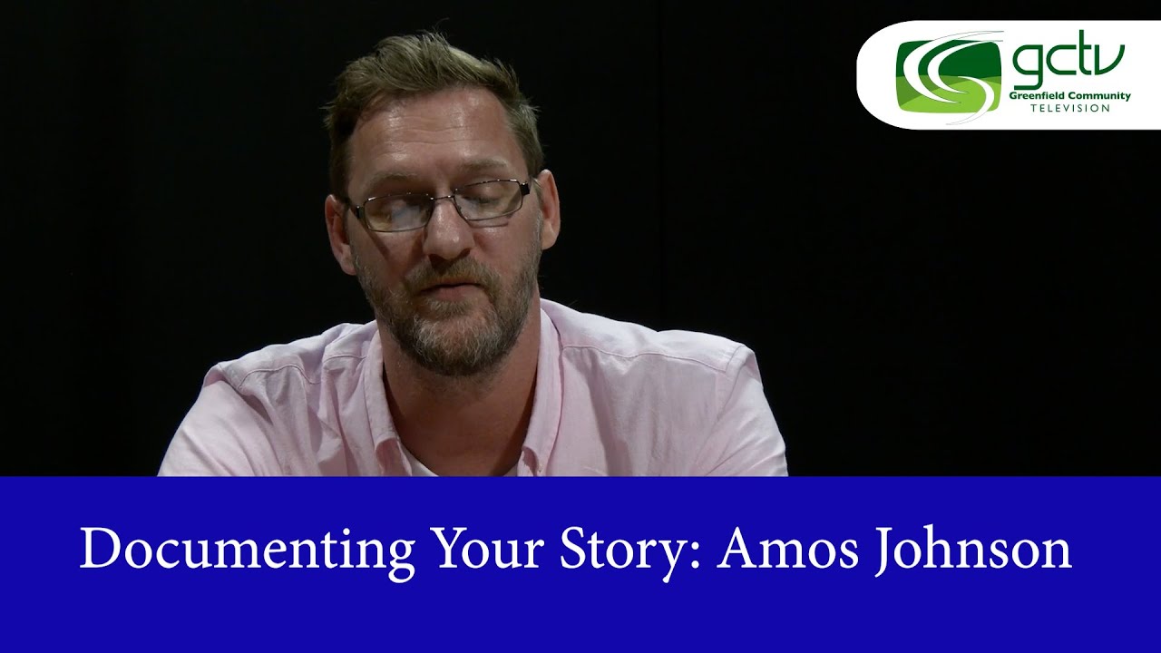 Documenting Your Story: Amos Johnson - YouTube