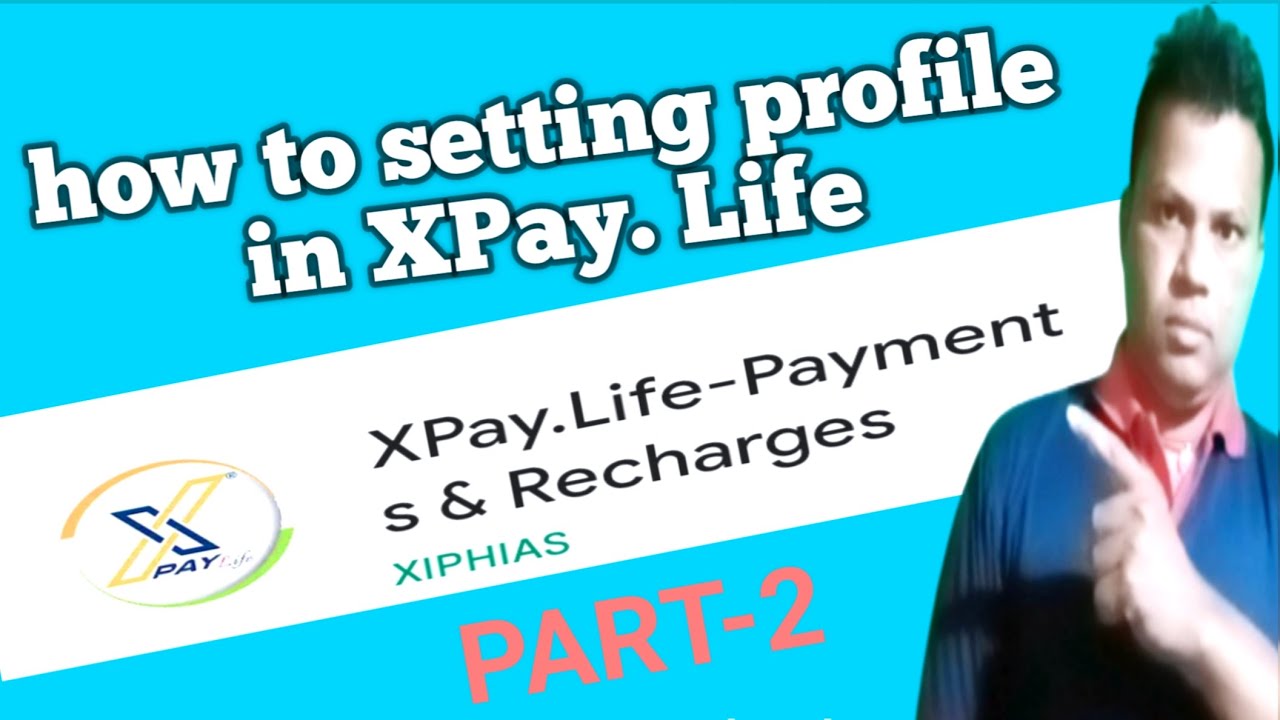 how to setting profile in XPay.Life|XPay.Life kaise use kare|XPay.Life App|PART-2 - YouTube