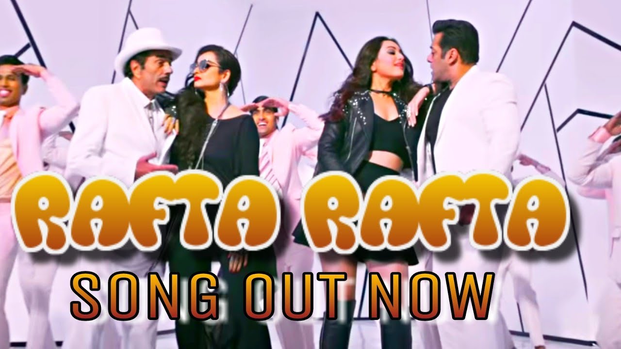Rafta Rafta Song OUT NOW | Yamla pagla Deewana Phir Se Song | Salman ...