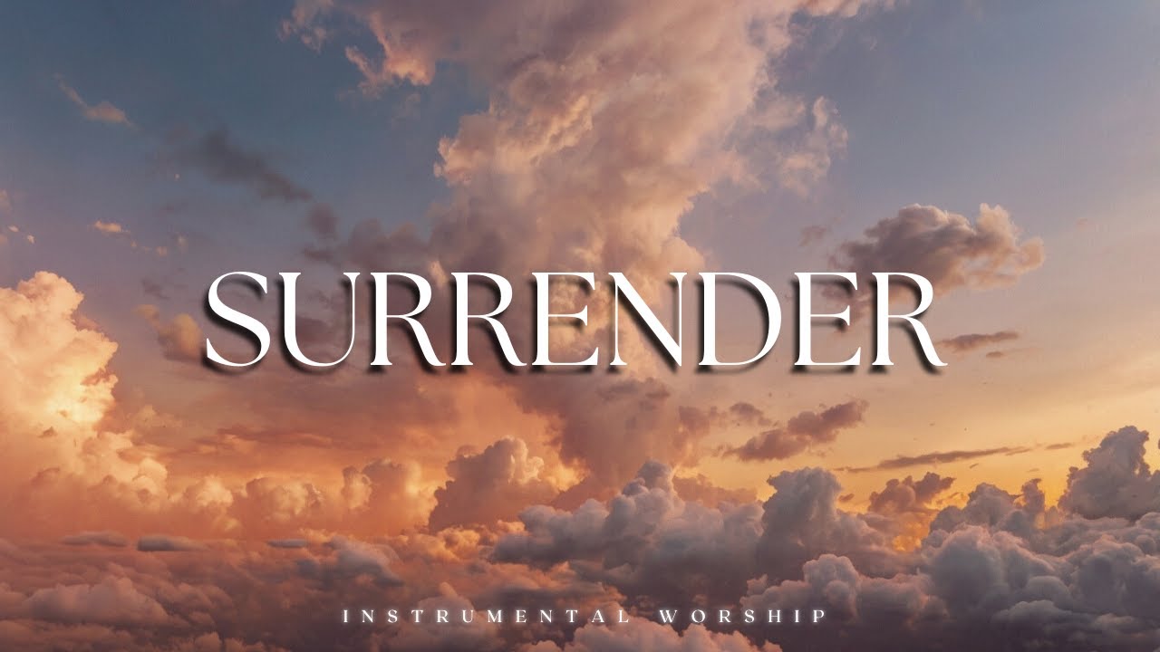 SURRENDER | IN HIS PRESENCE | Soaking worship instrumental | Prayer and ...