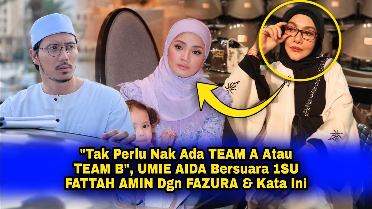 "Tak Perlu Nak Ada TEAM A, TEAM B", UMIE AIDA Bersuara 1SU PANAS FATTAH ...