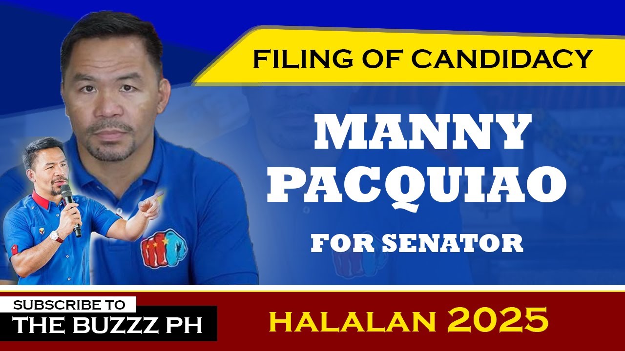 FILING OF CANDIDACY FOR HALALAN 2025 | Manny Pacquiao - YouTube