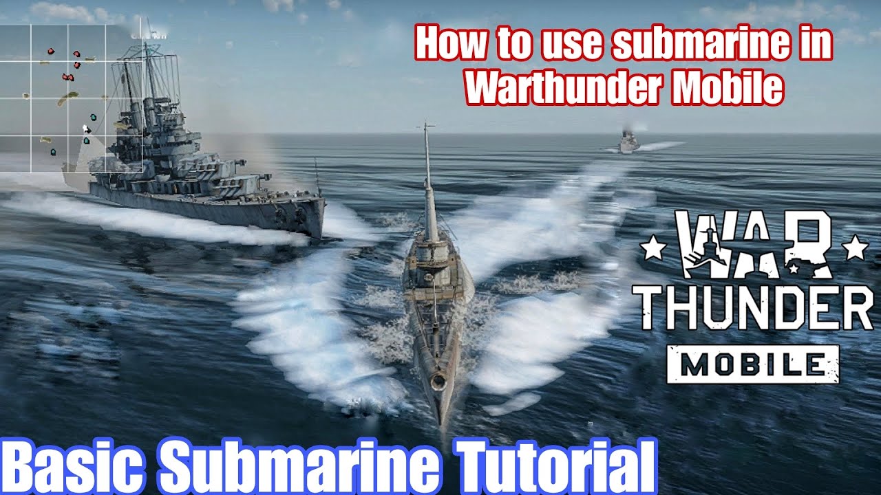 How to use submarine in War Thunder Mobile | Basic Submarine Tutorial - YouTube