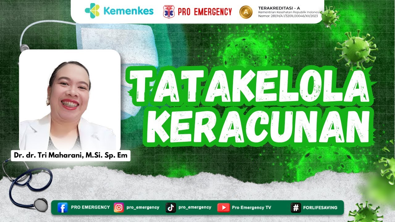 Tatakelola Keracunan || Dr. dr. Tri Maharani, M.Si., Sp. Em - YouTube