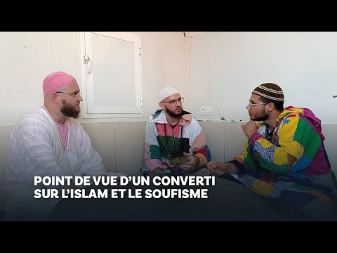 Point de vue d'un converti sur l'Islam et le Soufisme