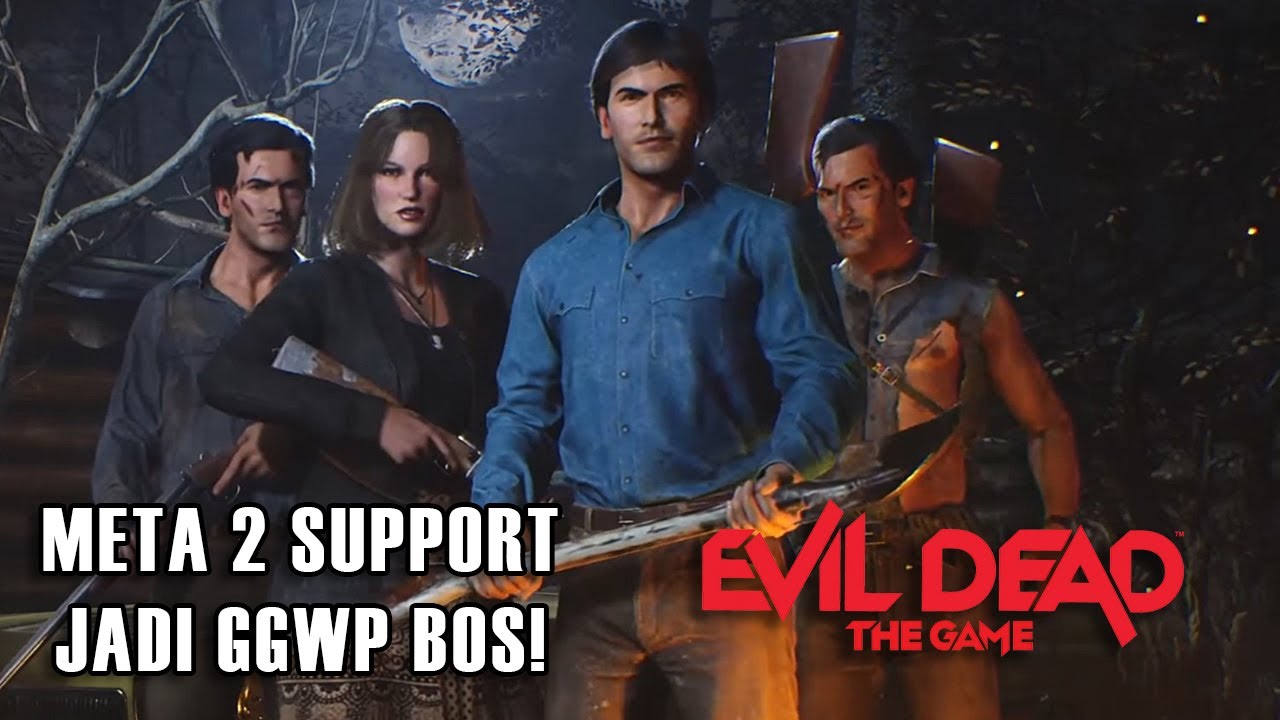 META 2 SUPPORT IS REAL! - Evil Dead The Game Indonesia - YouTube