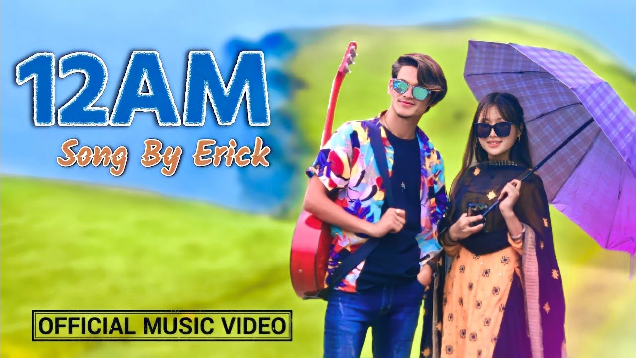 12:AM | Eric Sarki | Official Song ft. Sailesh Hamal, Sonam, Ubjan ...