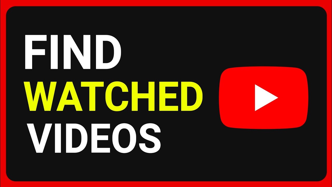 How to Find Recently Watched Videos on YouTube by Me - YouTube