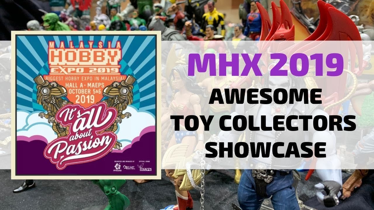 Awesome Toy Collector Showcase at Malaysia Hobby Expo 2019 - YouTube