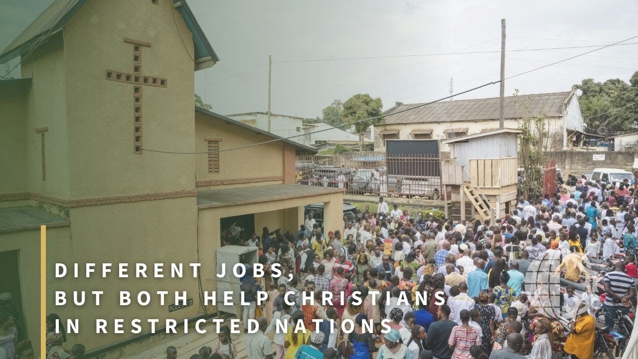 Different Jobs, But Both Help Christians in Restricted Nations - YouTube