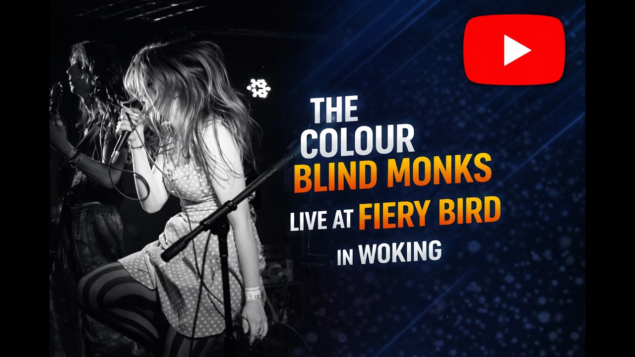 The Colour Blind Monks ~ ~ Fiery Bird Music Venue (Woking) - YouTube