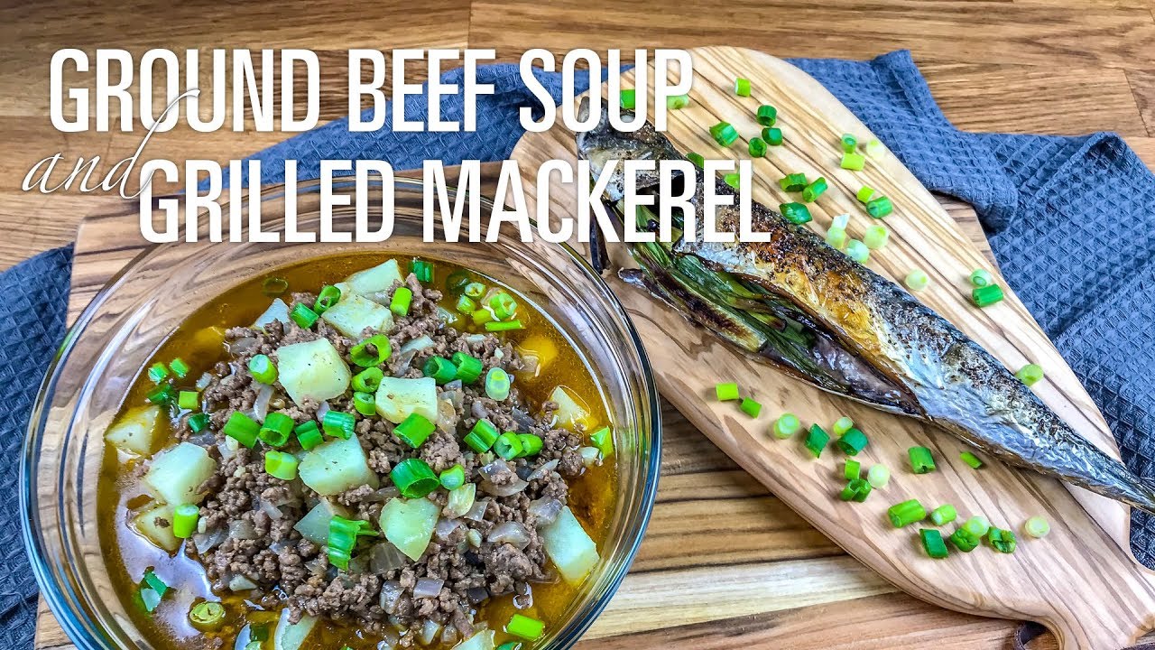 Ground Beef Potato Soup w/ Grilled Mackerel - YouTube