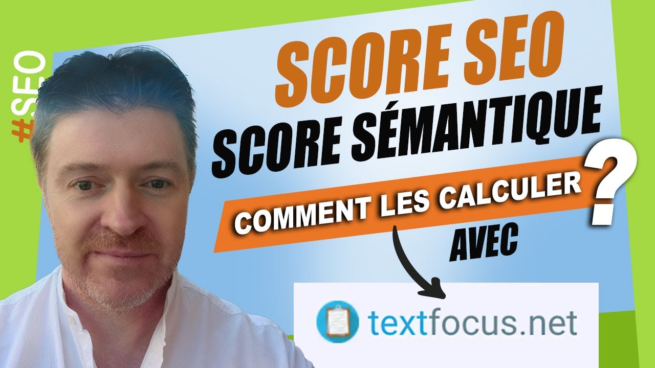 Comment calculer son SCORE SEO et son SCORE SÉMANTIQUE avec TextFocus ...