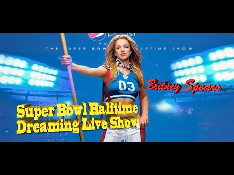 （Audio）Britney Spears - Super Bowl Halftime Dreaming Live Show(2020.3 ...