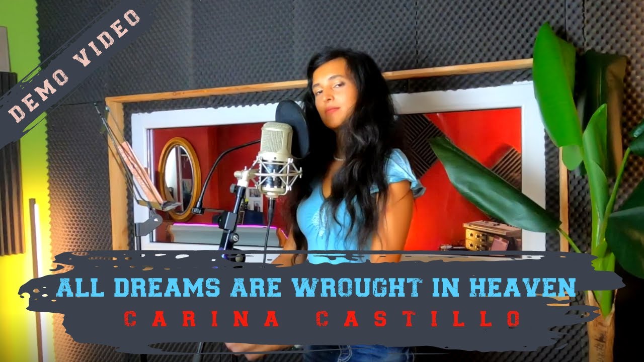 All Dreams Are Wrought in Heaven - Carina Castillo [demo video] - YouTube