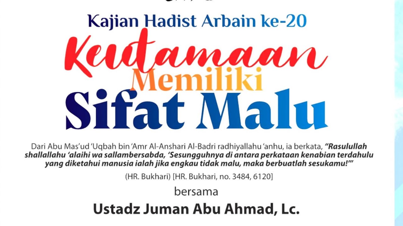 Hadis Arbain Ke-20 ( Keutamaan Memiliki Sifat Malu ) | Ustadz Juman Abu ...