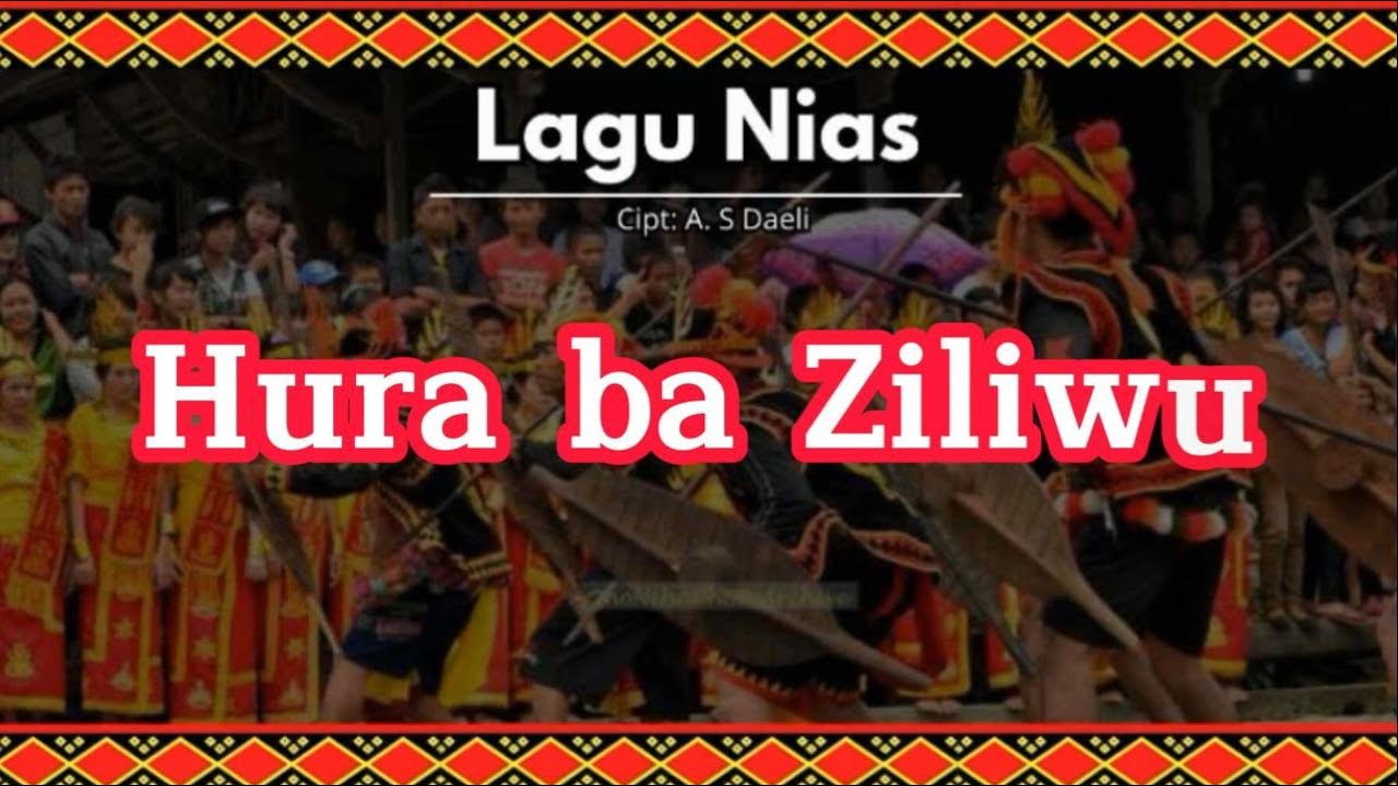 Hura ba Ziliwu | Lagu Nias | Lirik Lagu Hura ba Ziliwu | A. S Daeli ...