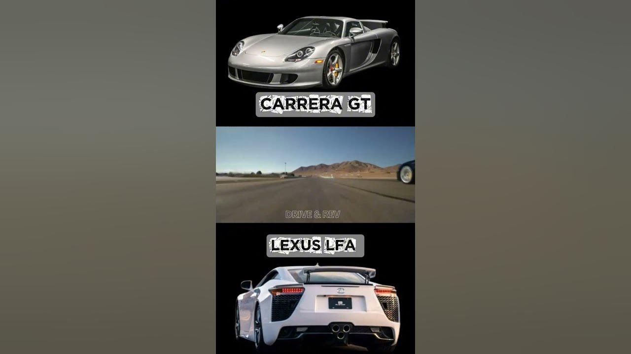 Porsche Carrera GT vs Lexus LFA: The Ultimate V10 comparison - YouTube