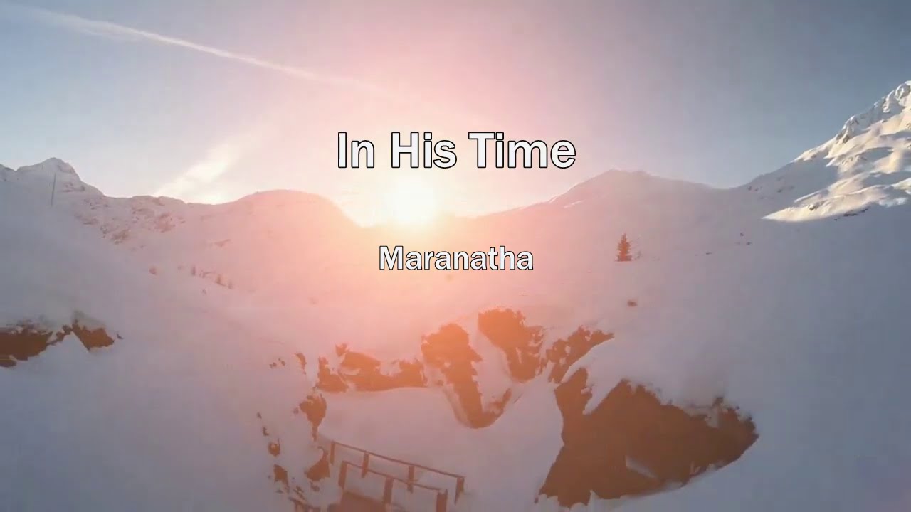 In His Time - Maranatha - YouTube