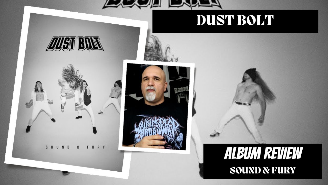 Dust Bolt - Sound & Fury (Album Review) - YouTube