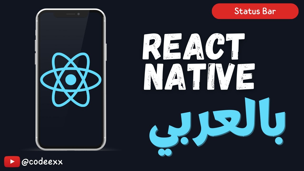 Status Bar - 11 - React Native Arabic Course - YouTube