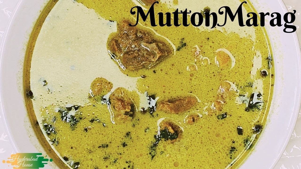 Hyderabadi Mutton Marag | Goat Meat Soup | Marag Recipe @ Hyderabad ...