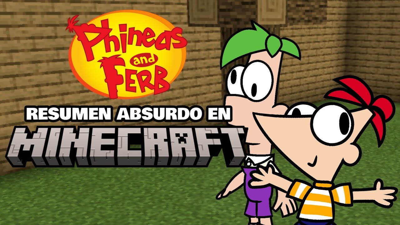 PHINEAS y FERB: Resumen Absurdo en MINECRAFT 🌳🔧| Pipe Tube - YouTube