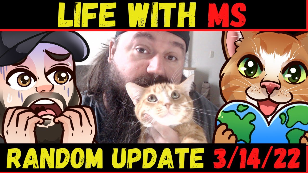 Life With MS: Random Update 3-14-22 - YouTube