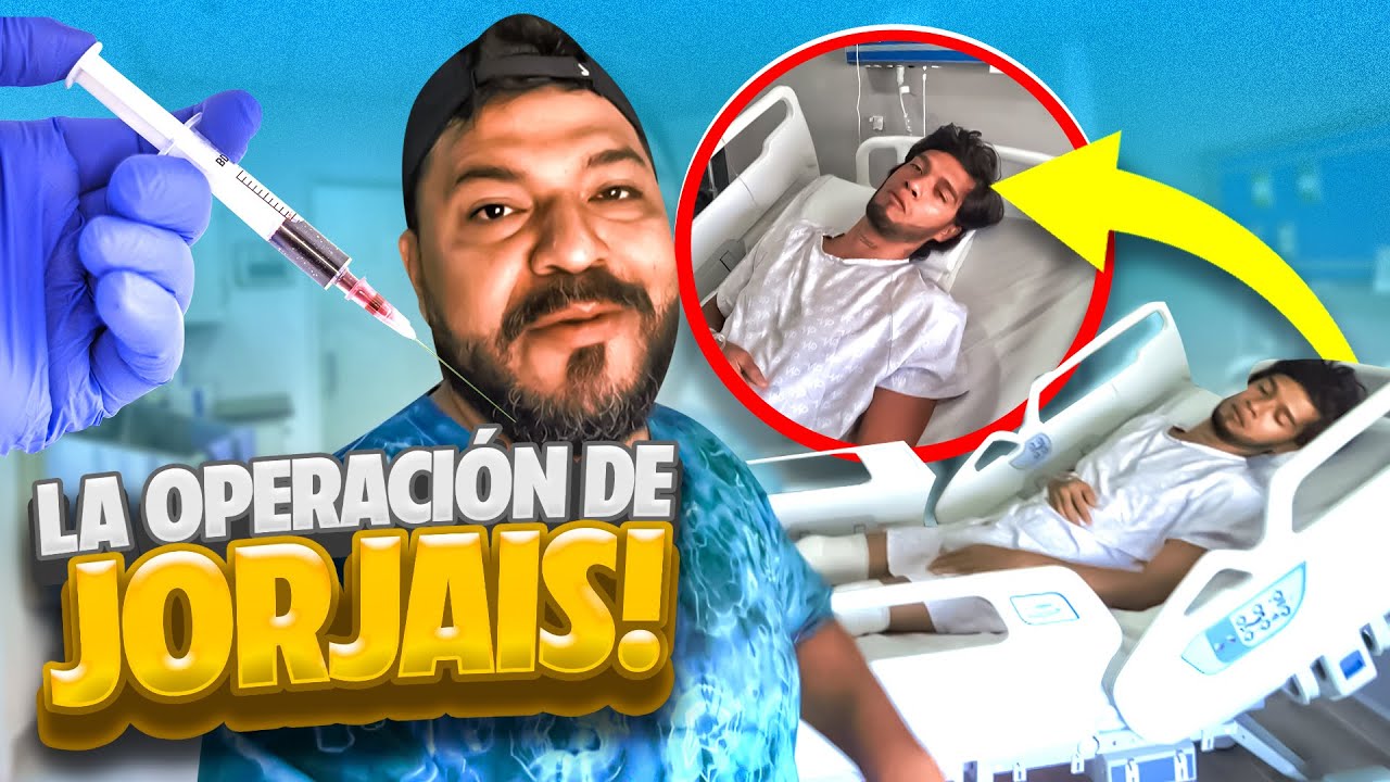 LA OPERACION DE JORJAIS | Platicamos con el Que se SIENTE - YouTube