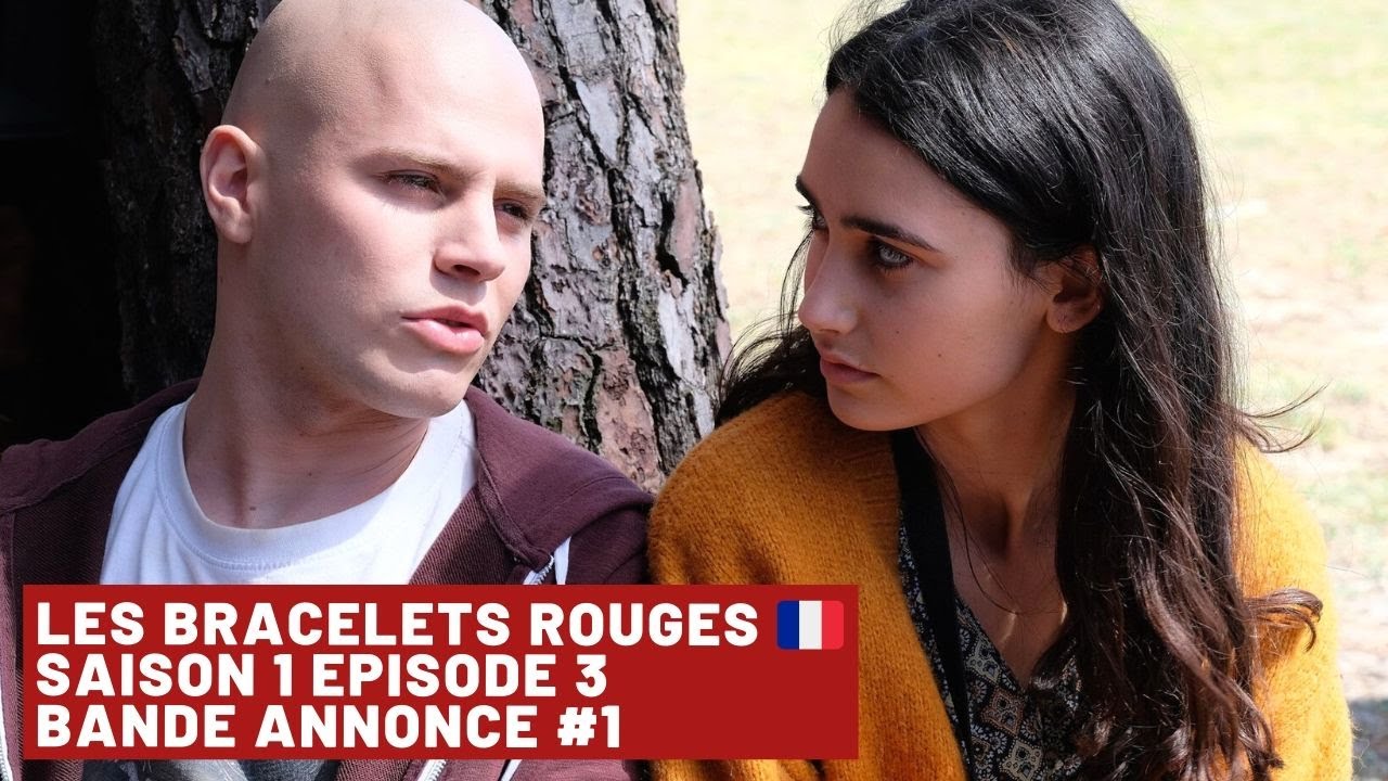 Saison 1 Episode 2 | Bande annonce #1 | Les Bracelets Rouges - YouTube
