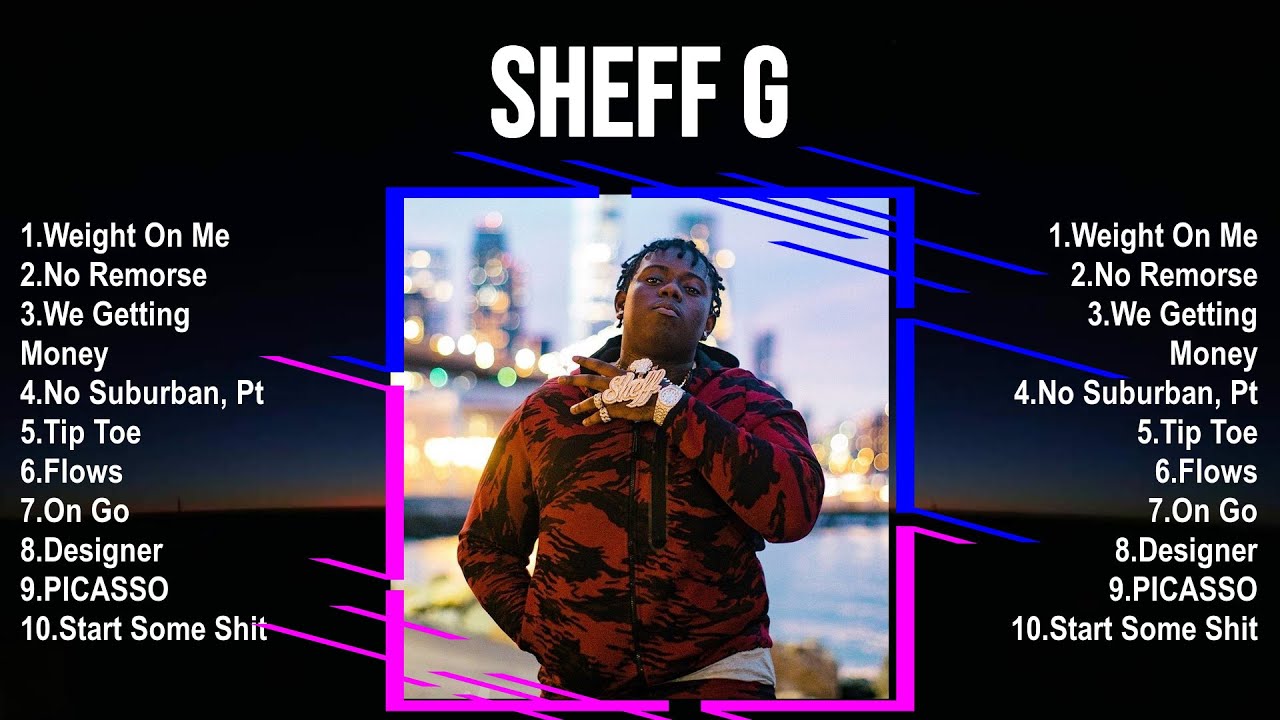 Sheff G Full Album 🎶 New Playlist 🎶 Special Songs - YouTube