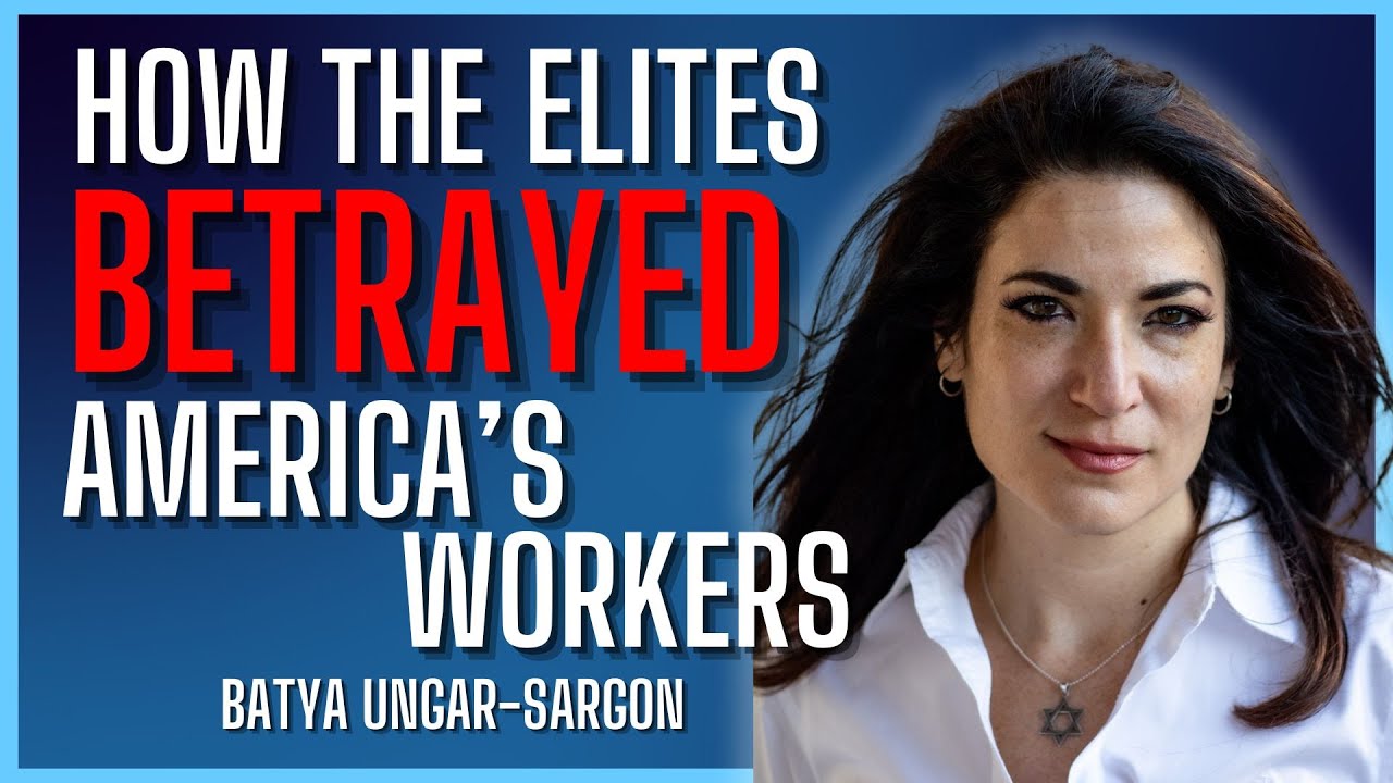 Why Trump Resonates With The Working Class - Batya Ungar-Sargon - YouTube