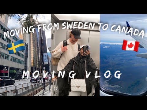 RELOCATING FROM SWEDEN TO CANADA | Moving Vlog - YouTube