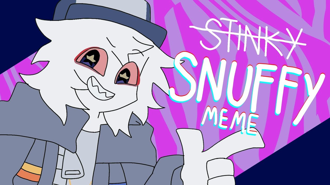 SNUFFY ANIMATION MEME/GIFT FOR @koinzisstinky //FLIPACLIP - YouTube