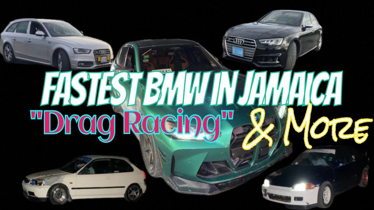 Fastest BMW in Jamaica “ Drag Racing” & More - YouTube