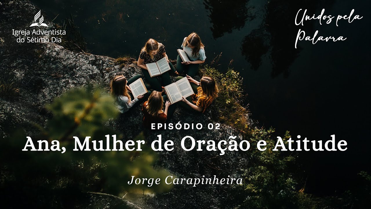 Unidos pela Palavra #02 - Ana, Mulher de Oração e Atitude - YouTube