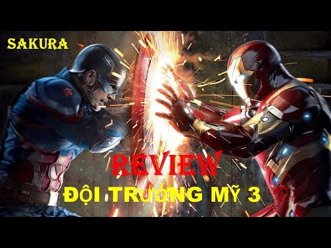 REVIEW PHIM ĐỘI TRƯỞNG MỸ 3 || CAPTAIN AMERICA: CIVIL WAR || SAKURA REVIEW