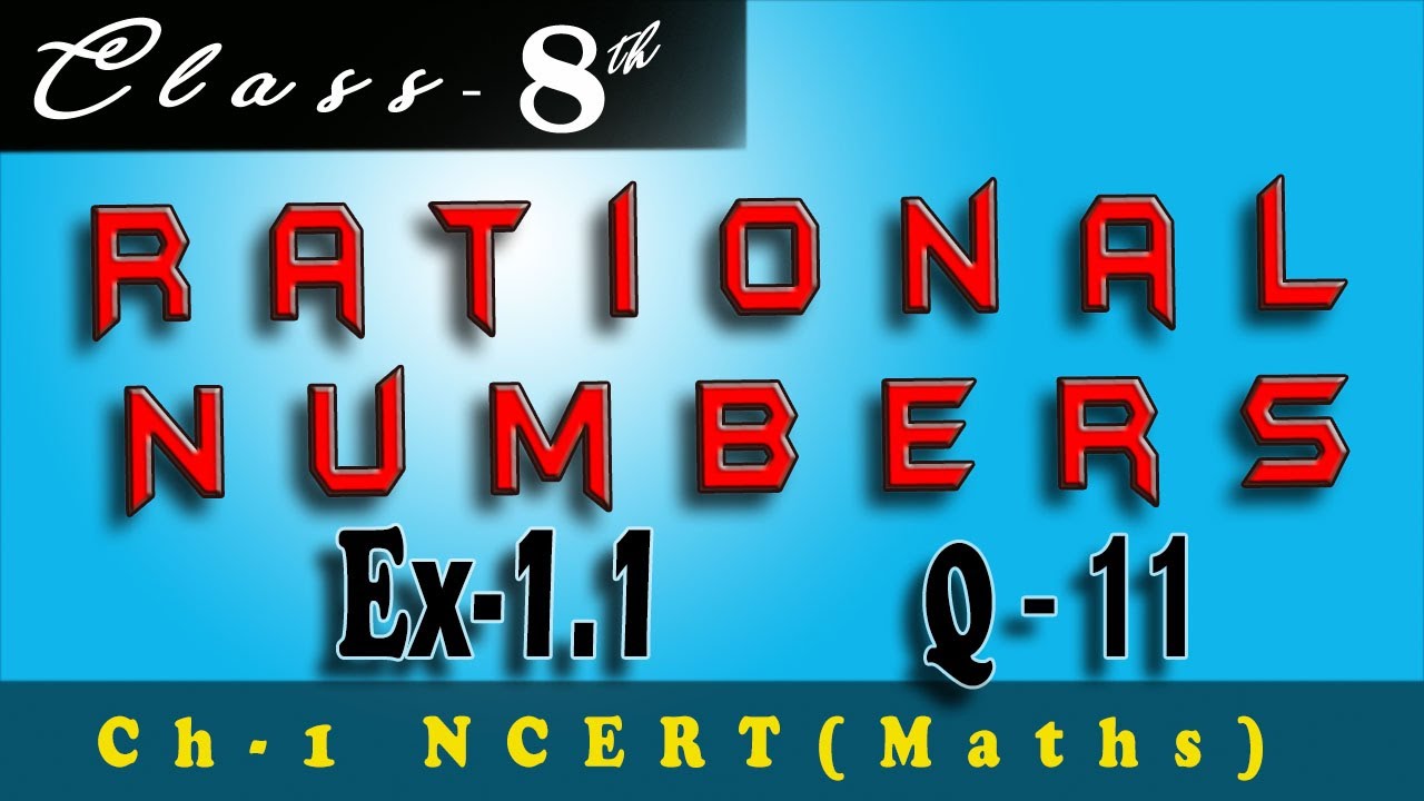 Maths Class 8th | Rational Numbers |Q 11 - Ex 1.1 Rational Numbers ...