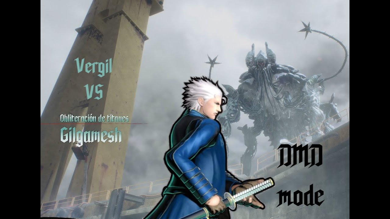 Devil May Cry 5 - Vergil vs Gilgamesh Boss - DMD mode - YouTube