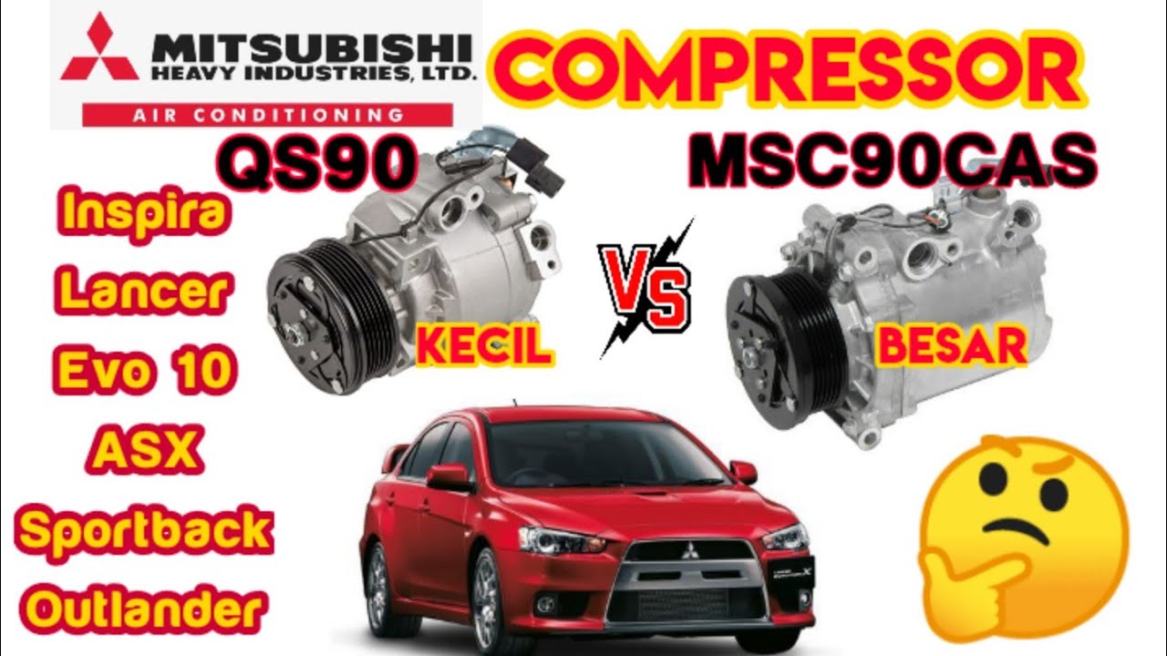 KETAHUI SEBELUM TUKAR..!? aircond compressor Mitsubishi model QS90 vs ...