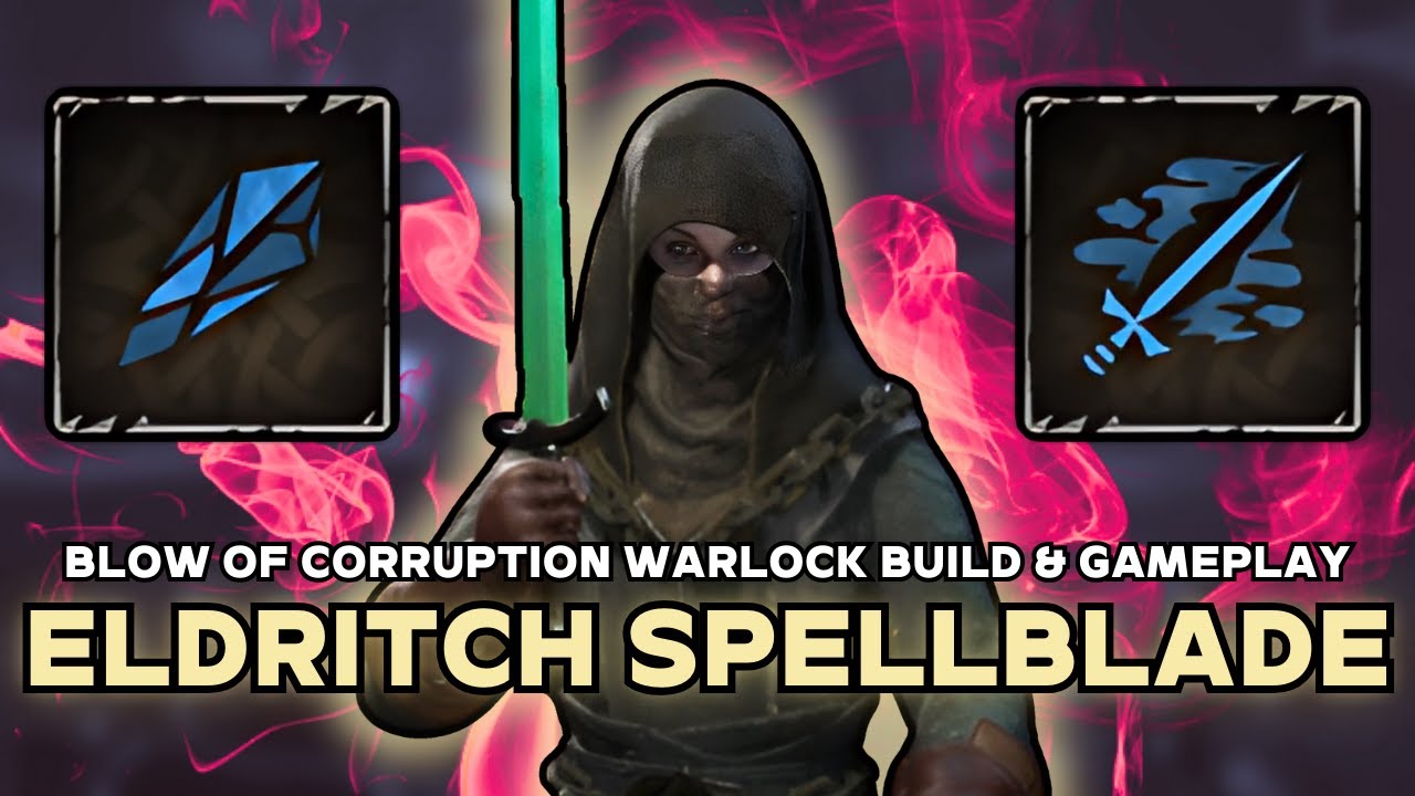 Eldritch Spellblade | Blow of Corruption Warlock Build - Dark and ...