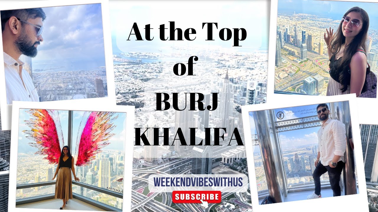 AT THE TOP Burj Khalifa Complete Tour | 4K | Dubai Tourist Attraction ...