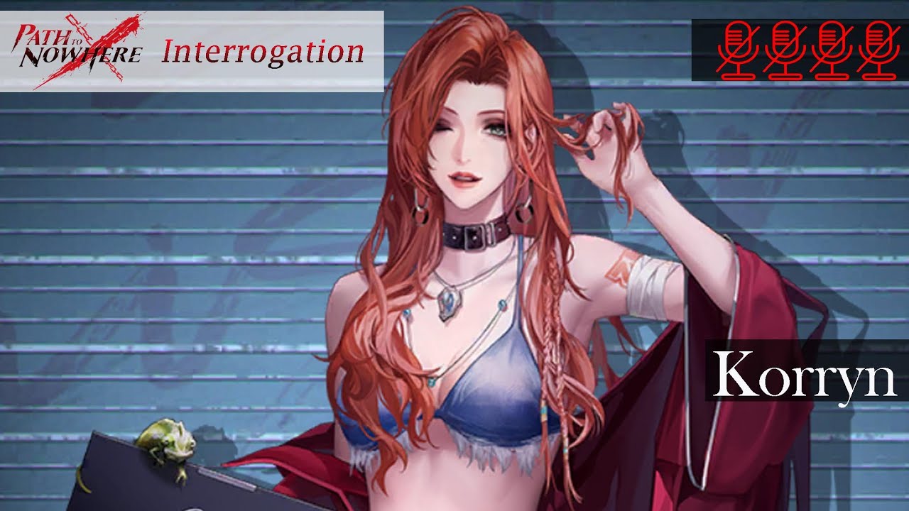 Path to Nowhere Interrogation: Korryn - YouTube