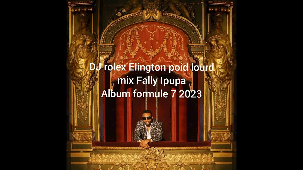 DJ rolex Elington mix Fally Ipupa album formule 7 2023 - YouTube