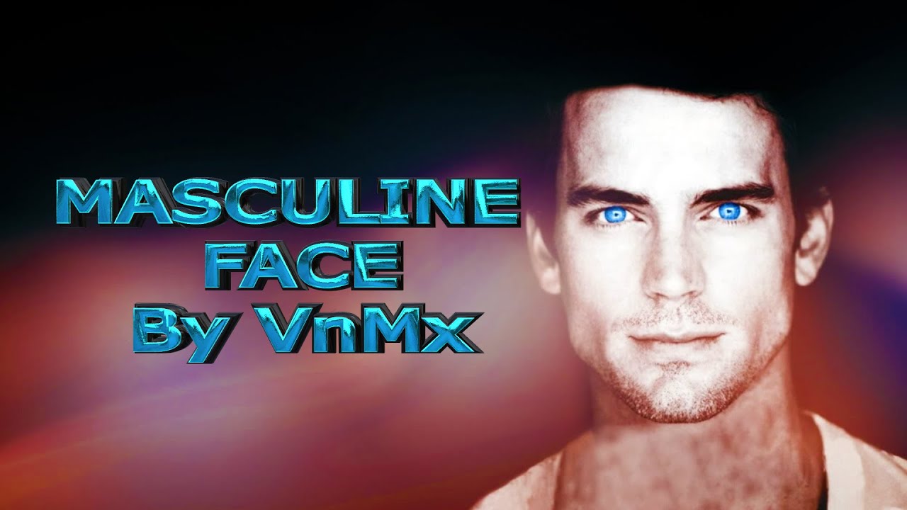Masculine Face by VnMx - Energy Charged - YouTube