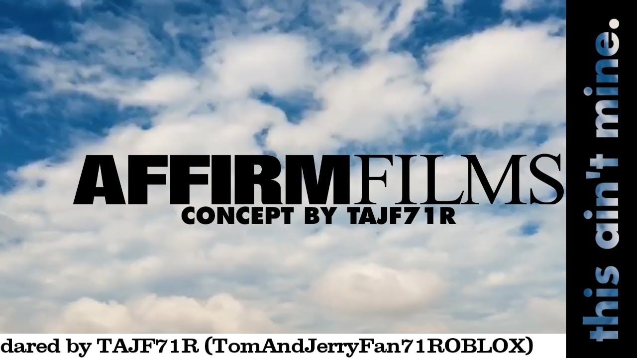 @tajf71rbackup's Affirm Films Concept [REQUEST AND NOT MINE] - YouTube