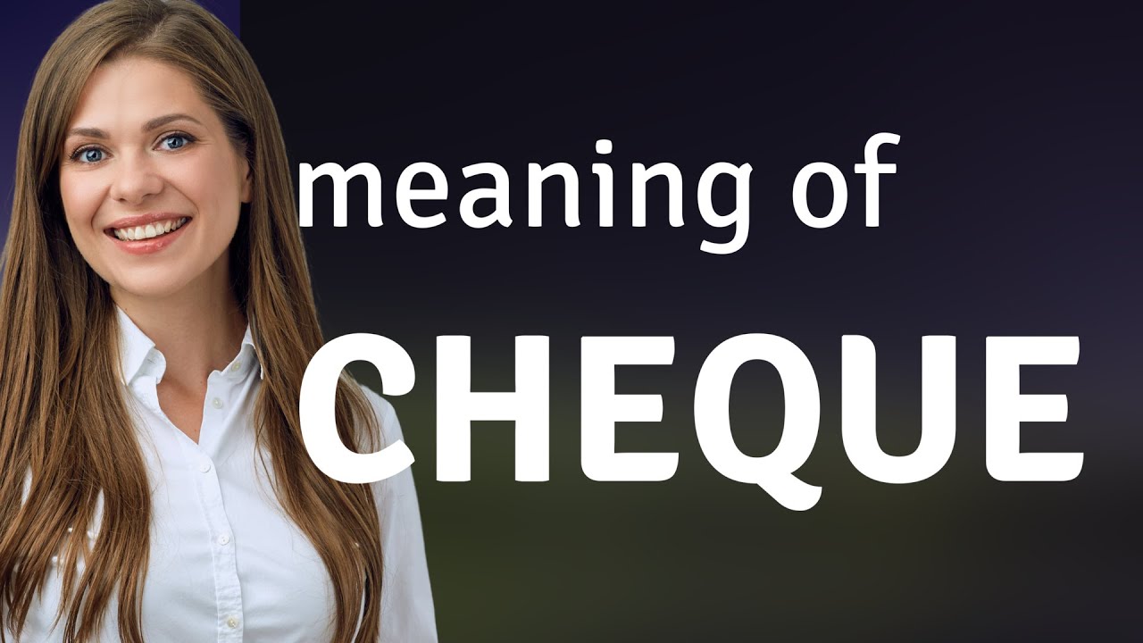 Cheque | what is CHEQUE meaning - YouTube