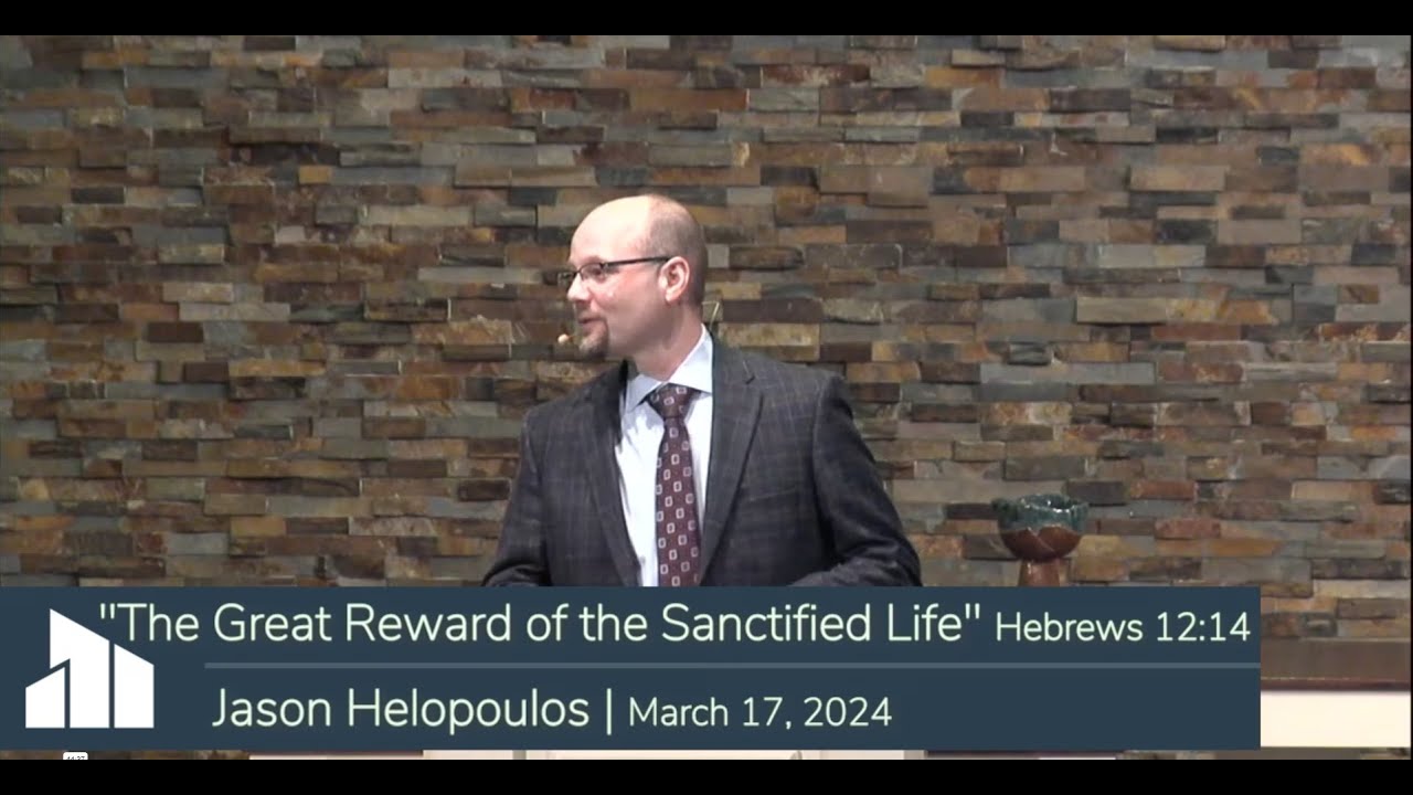 Jason Helopoulos | The Great Reward of the Sanctified Life - YouTube