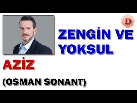 Aziz Erdemli Kimdir Zengin ve Yoksul Oyuncuları Osman Sonant ATV