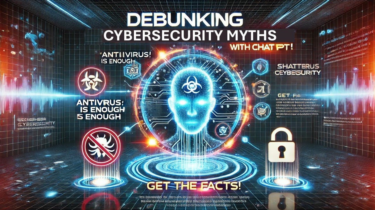 Debunking Cybersecurity Myths with ChatGPT | Get the Facts - YouTube
